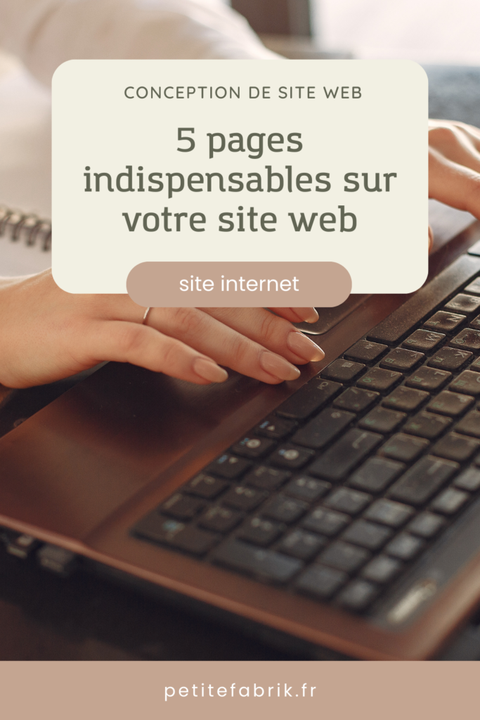 5 pages indispensables sur votre site web - Petite FabriK'