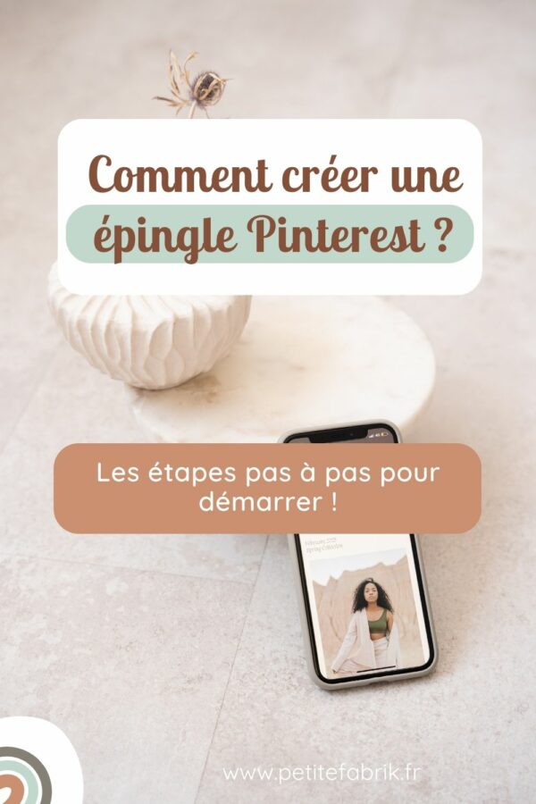Comment créer une épingle Pinterest ? Le guide pas à pas - Petite FabriK'